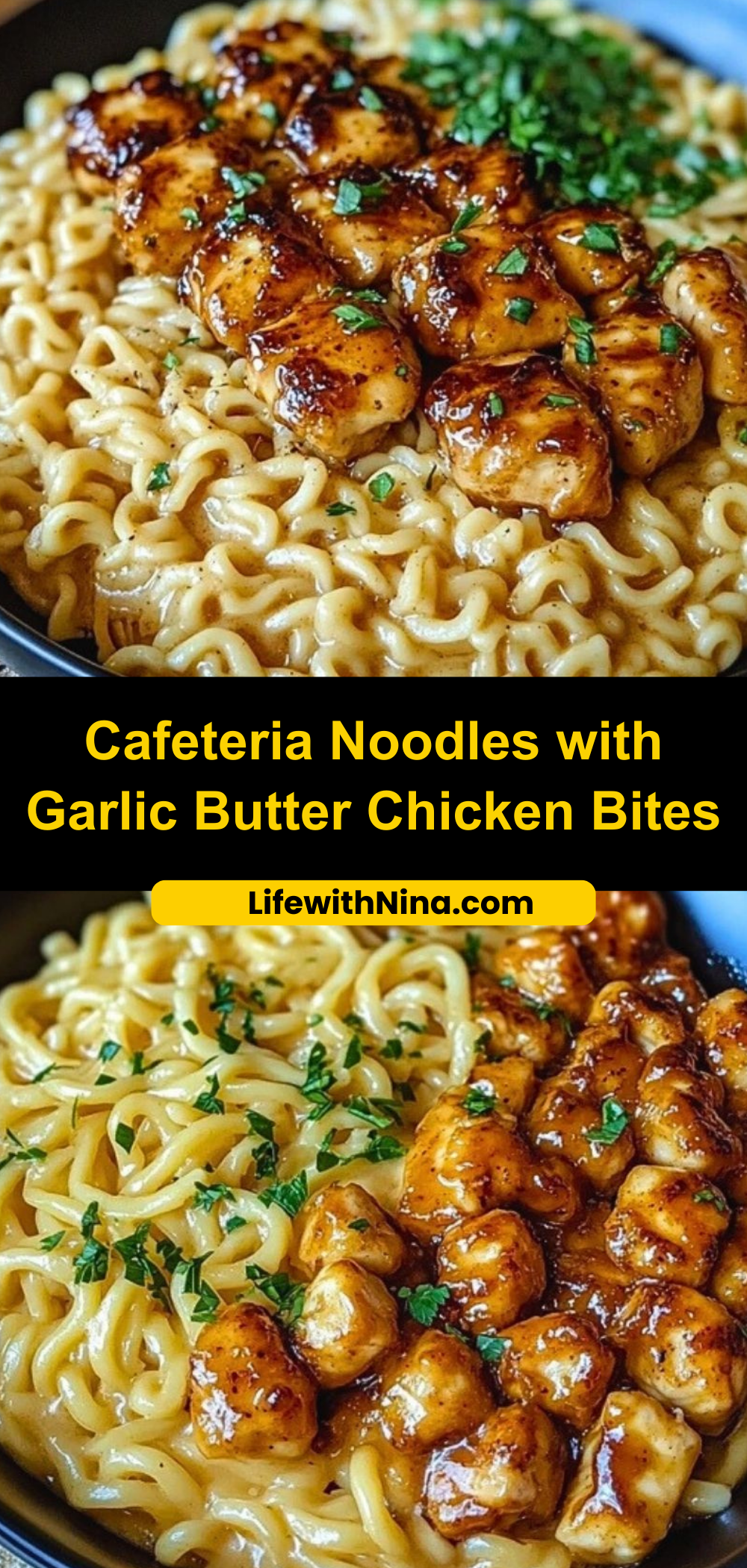 Cafeteria Noodles with Garlic Butter Chicken Bites